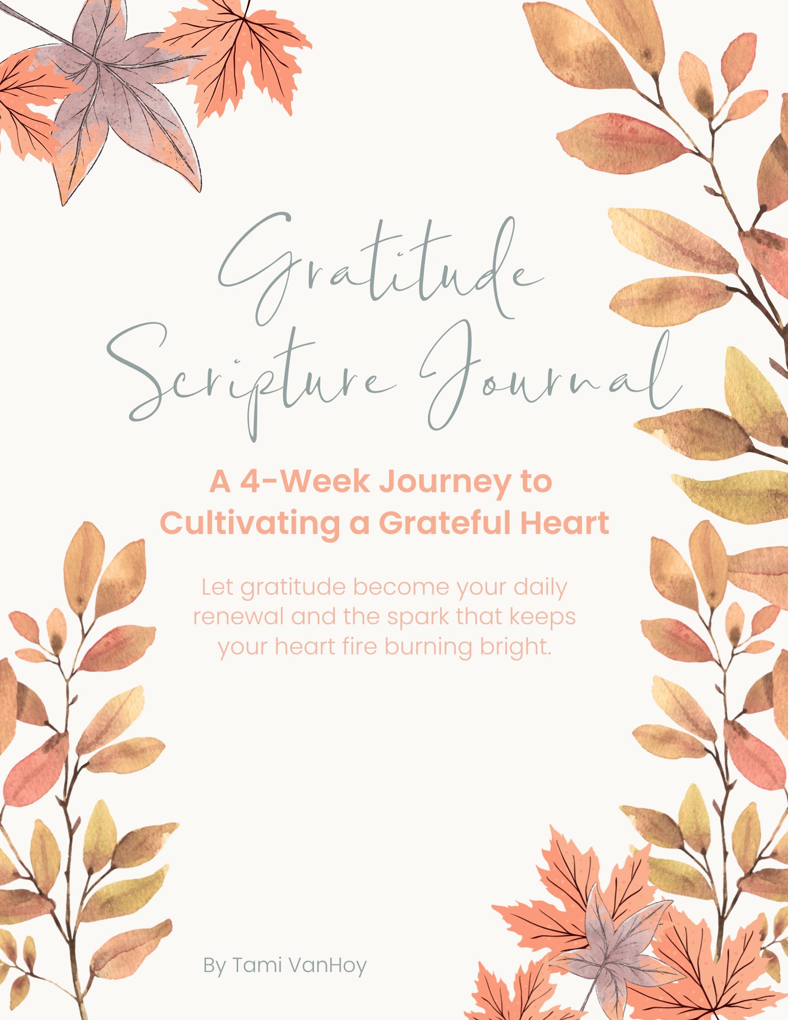 4-Week Gratitude Journal: Cultivate a Grateful Heart
